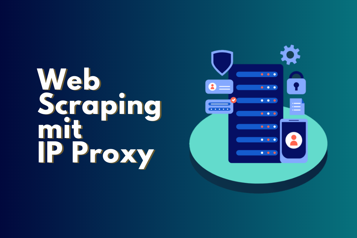 IP-Proxies: Vermeidung von Blockierungen beim Web Scraping | Octoparse