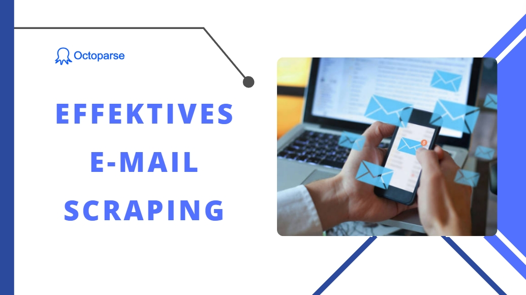 Effektives E-Mail Scraping zur Lead-Generierung | Octoparse