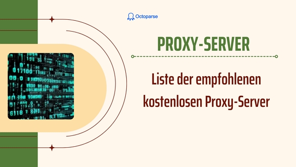 [Die 15 besten] Empfehlungen für kostenlose Proxy-Server. | Octoparse