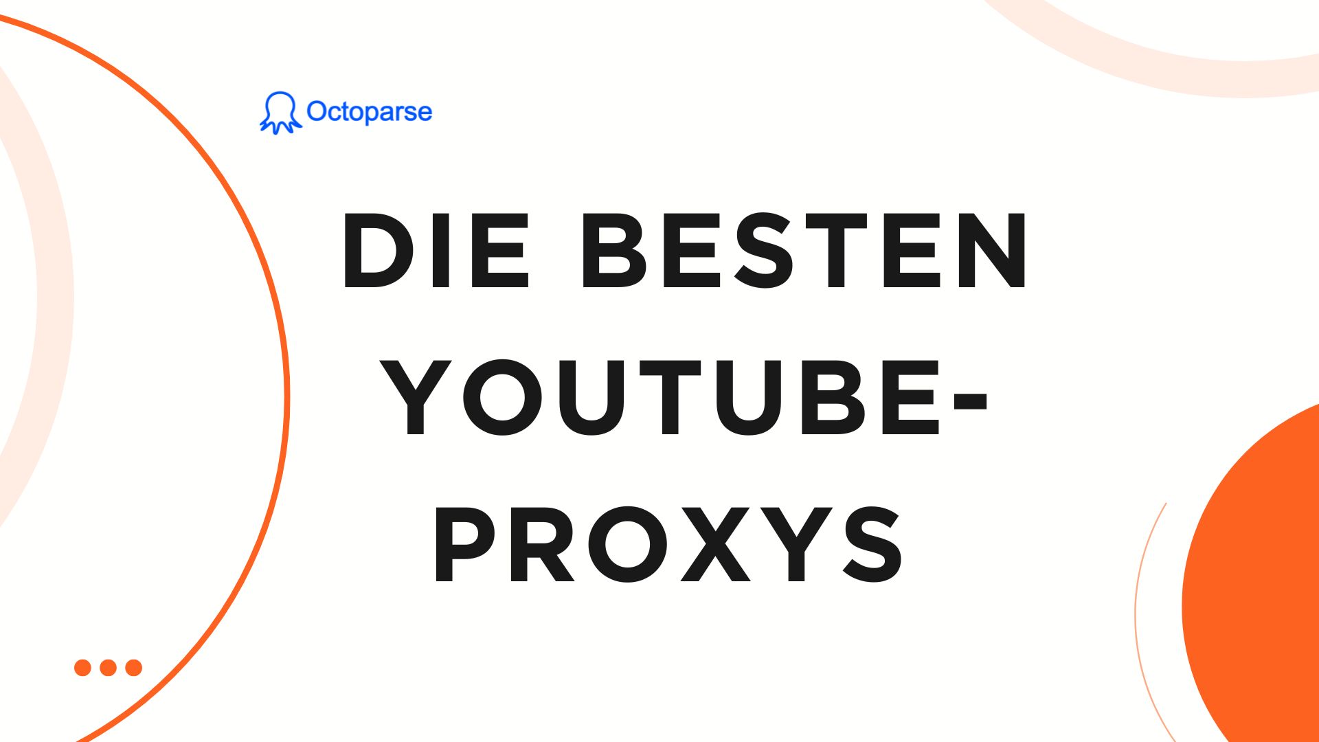 YouTube Proxy Server erstellen mit Octoparse | Octoparse