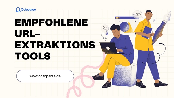 5 empfohlene Tools zur URL-Extraktion | Octoparse