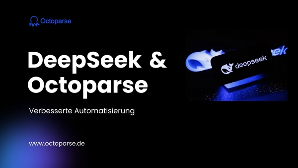 DeepSeek and Octoparse: Boosting Automation with Powerful Insights ...