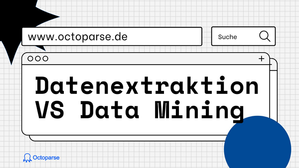 Datenextraktion VS Data Mining | Octoparse