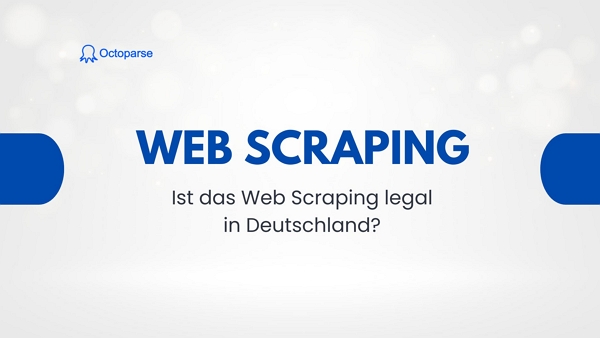 Web Scraping legal - Octoparse bietet legales Scraping | Octoparse
