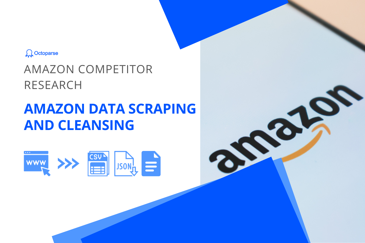 Conduct Amazon Competitor Research with Data Scraping | Octoparse