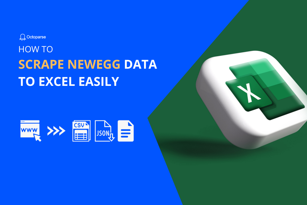 Easy Steps to Scrape Data from Newegg | Octoparse