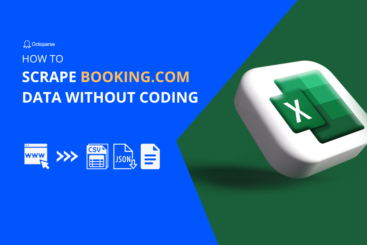 Scrape Data from Booking.com Easily for Your Trip | Octoparse