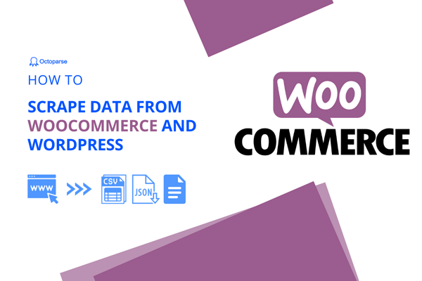 How to Scrape WooCommerce Product Data Easily | Octoparse