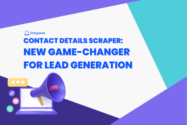Scrape Leads with Contact Details Scraper | Octoparse