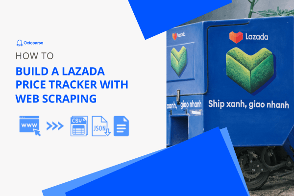 Four steps to create a Lazada price tracker | Octoparse