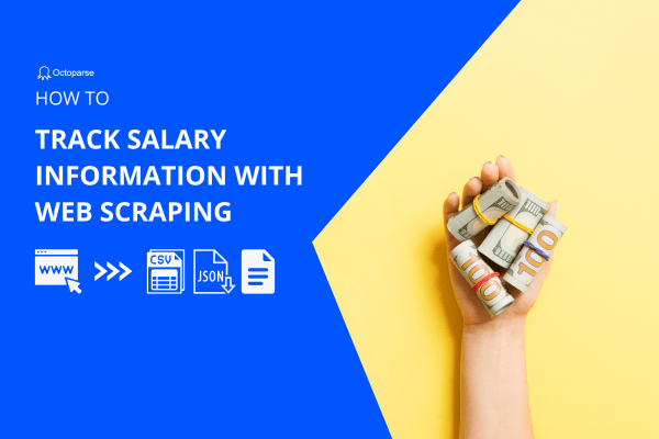 Four steps to scrape salary information | Octoparse