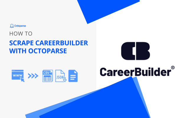 Build a CareerBuilder with web scraping | Octoparse