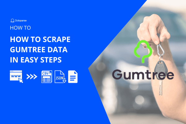 How to scrape Gumtree data easily | Octoparse