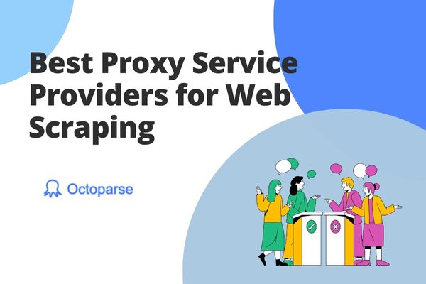 Best Proxy Service Providers For Web Scraping | Octoparse